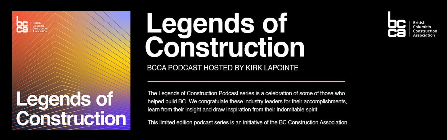 Legends of Construction - BC Construction Association